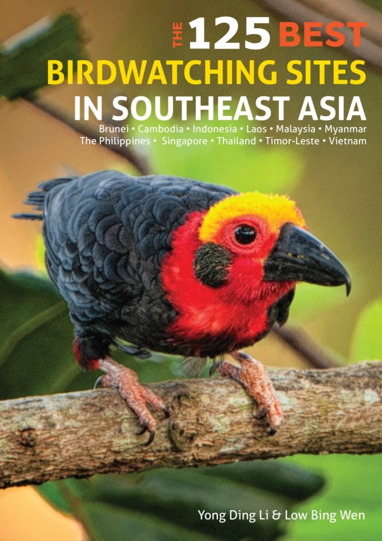 “The 125 Best Bird Watching Sites in Southeast Asia” - 10,000 Birds