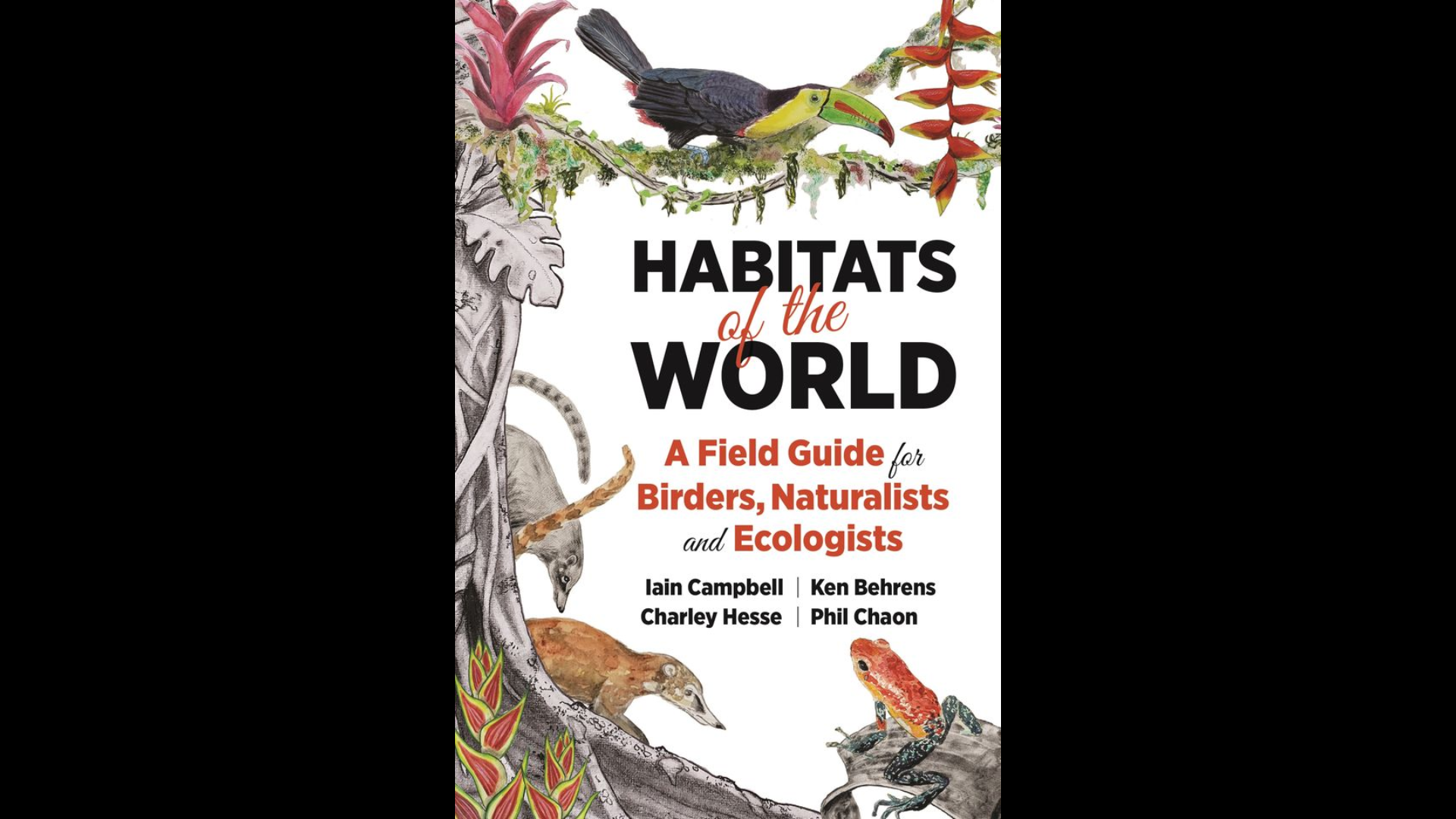 Habitats of the World: A Field Guide for Birders, Naturalists, and ...